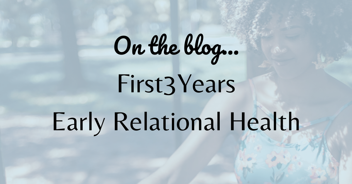 First3Years: Early Relational Health Between Mom and Baby - IMH Houston